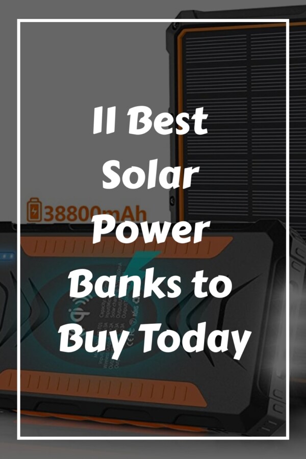 11 Best Solar Power Banks to Buy Today