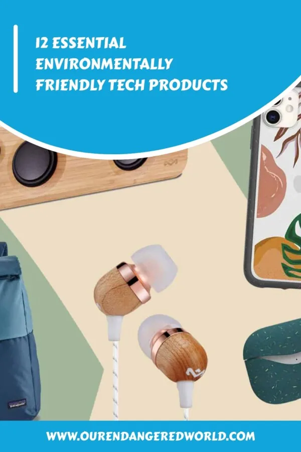 12 Essential Environmentally Friendly Tech Products