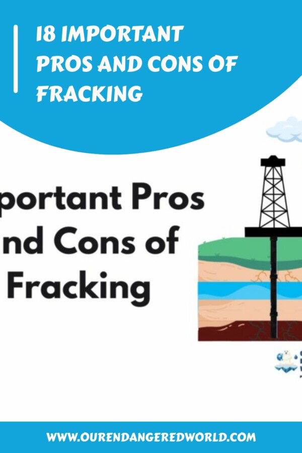 18 Important Pros and Cons of Fracking