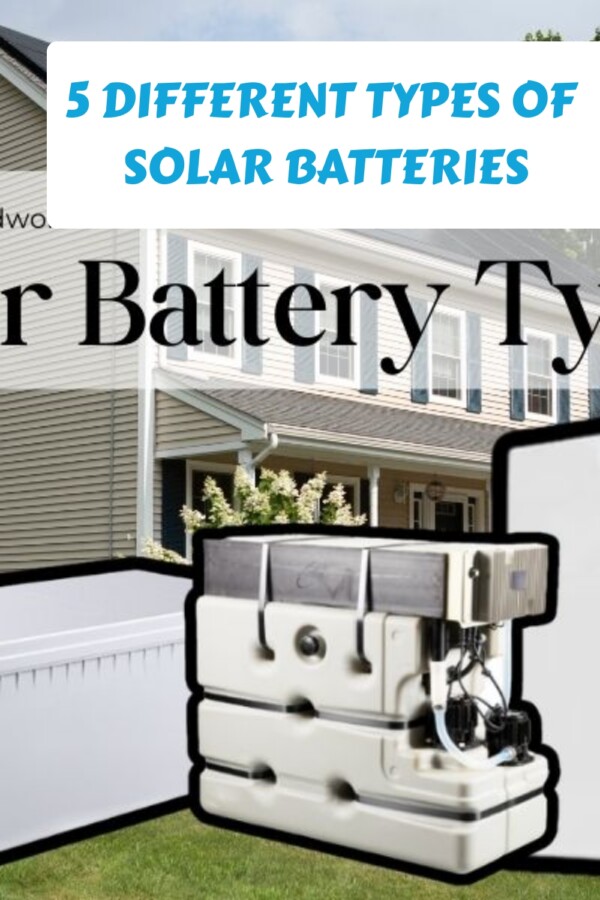 5 Important Different Types of Solar Batteries