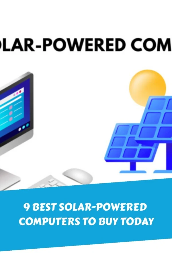 9 Best Solar-Powered Computers to Buy Today